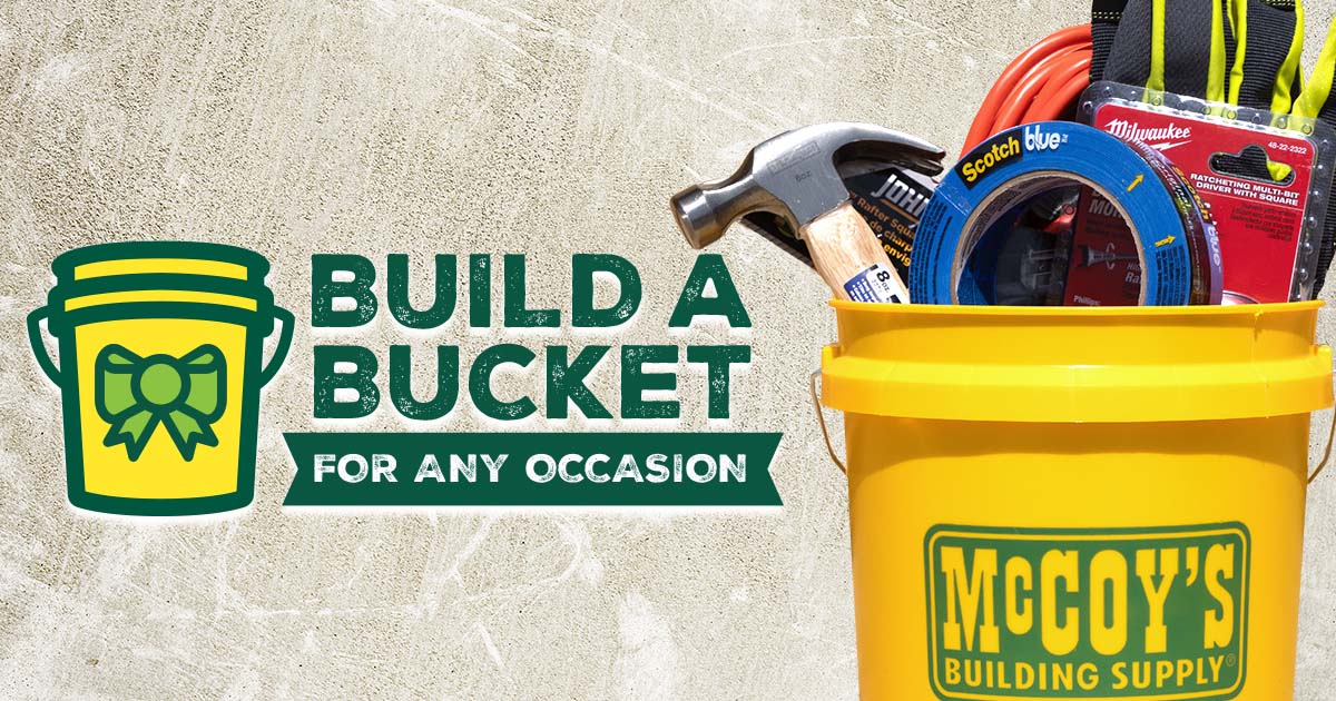 Gift Buckets | McCoy's Building Supply